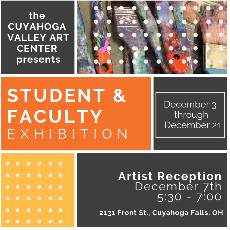 Student & Faculty Exhibition: CALL TO ARTISTS | Cuyahoga Valley Art Center