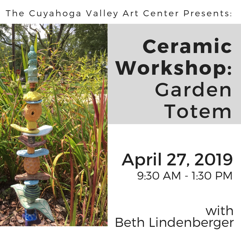 CLAY WORKSHOP: Garden Totems | Cuyahoga Valley Art Center